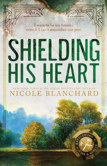 Shielding His Heart | Blanchard, Nicole - 교보문고