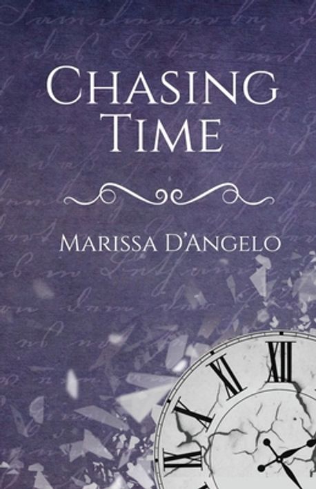 Chasing Time | D'Angelo, Marissa - 교보문고