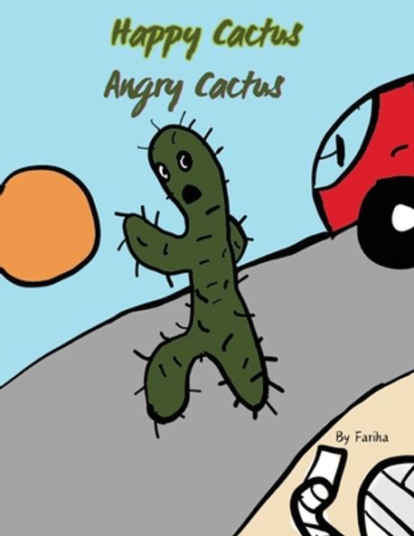 Happy Cactus, Angry Cactus | Hossain, Syeda Fariha - 교보문고
