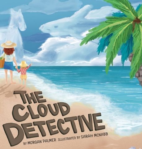 The Cloud Detective | Palmer, Morgan - 교보문고