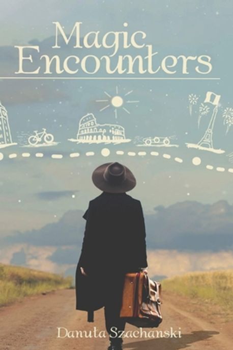 Magic Encounters | Szachanski, Danuta - 교보문고