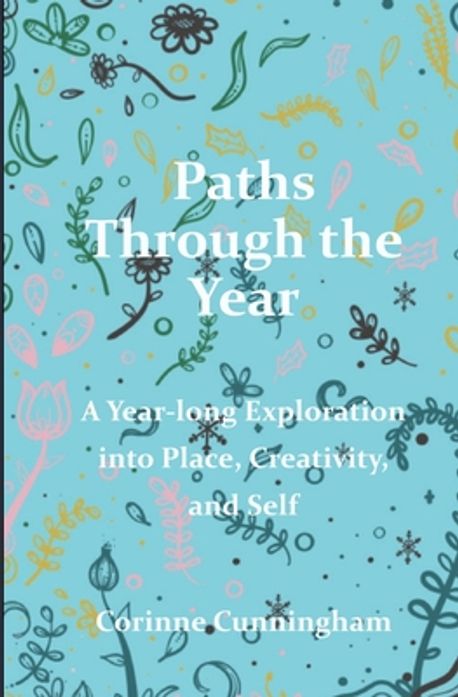 Paths Through the Year | Cunningham, Corinne - 교보문고