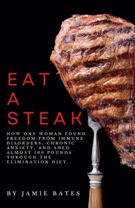Eat A Steak | Bates, Jamie - 교보문고