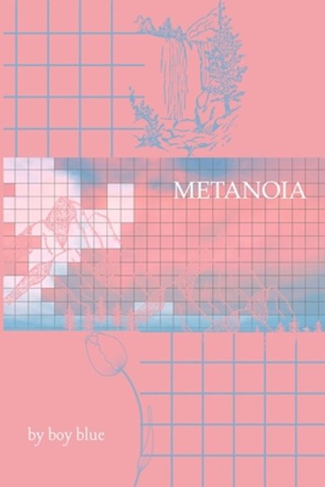 Metanoia | Blue, Boy - 교보문고