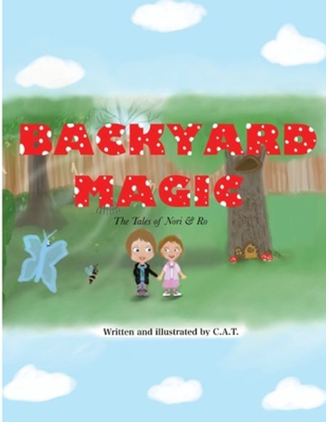 Backyard Magic | Tyler, Courtney A. - 교보문고