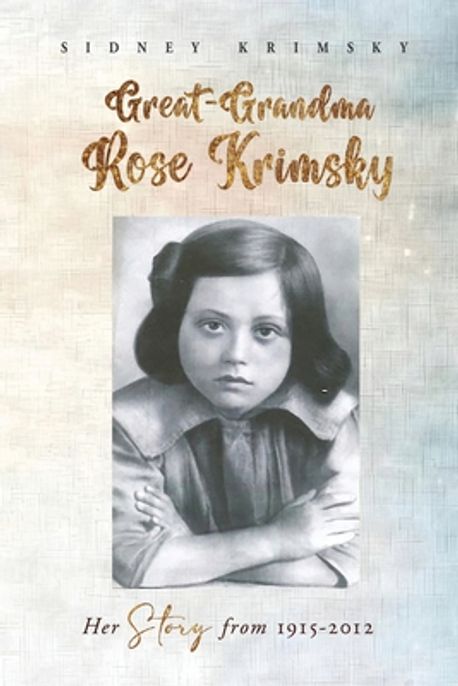 Great-Grandma Rose Krimsky | Krimsky, Sidney - 교보문고