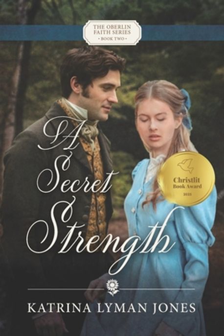 A Secret Strength | Jones, Katrina Lyman - 교보문고