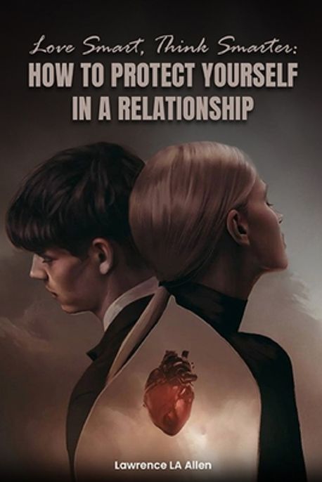 Love Smart, Think Smarter | Allen, Lawrence La - 교보문고