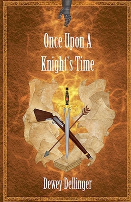 Once Upon A Knight's Time | Dellinger, Dewey - 교보문고