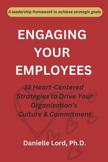 Engaging Your Employees | Hohenstein, Nancy - 교보문고