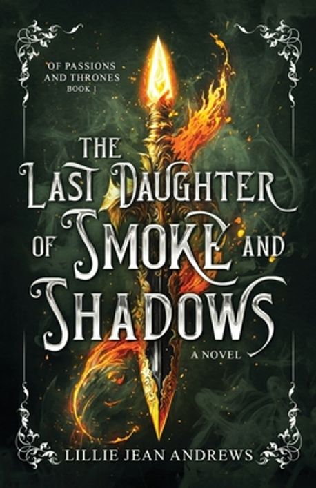 The Last Daughter of Smoke and Shadows | Andrews, Lillie Jean - 교보문고