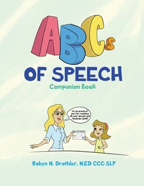 The ABCs of Speech | Drothler, Robyn - 교보문고
