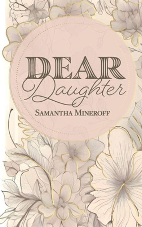 Dear Daughter | Mineroff, Samantha - 교보문고