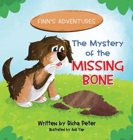 The Mystery of the Missing Bone | Peter, Richa - 교보문고
