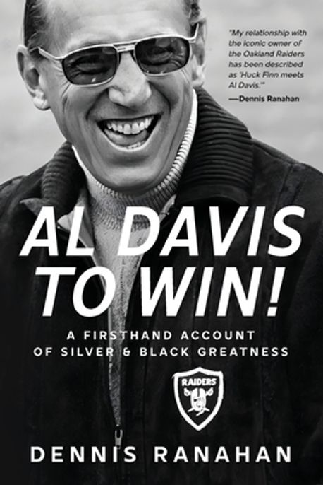 Al Davis to Win! | Ranahan, Dennis - 교보문고