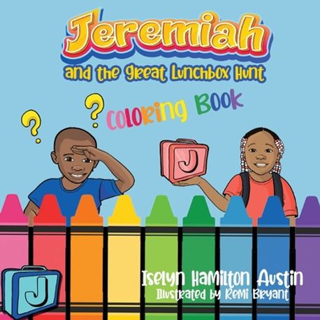 Jeremiah and the great lunchbox coloring book | Hamilton Austin, Iselyn ...