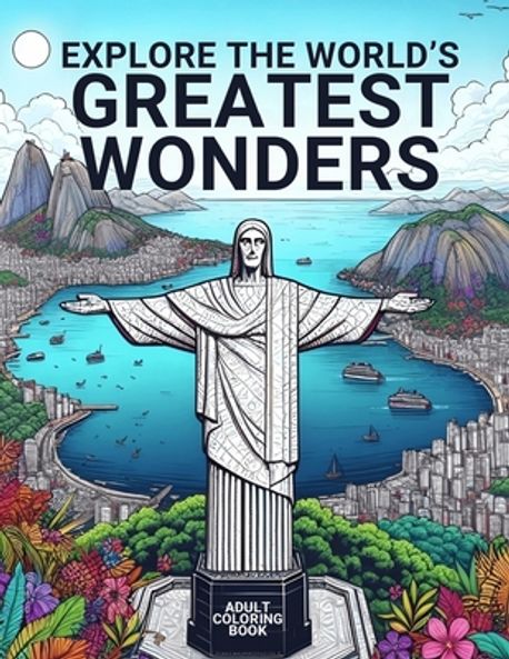 Explore the World's Greatest Wonders Adult Coloring Book | Watson ...
