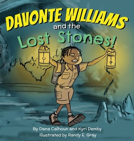 DaVonte Williams and the Lost Stones | Calhoun, Dana - 교보문고