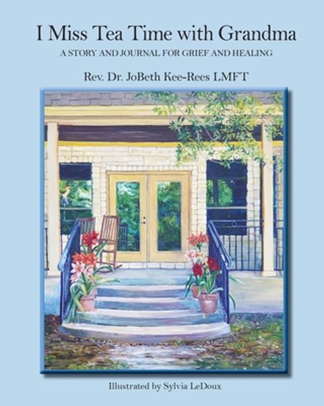 I Miss Tea Time With Grandma | Kee-Rees, Jobeth - 교보문고