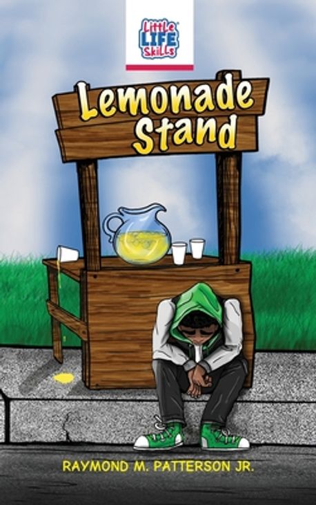 Lemonade Stand | Patterson, Raymond M. - 교보문고