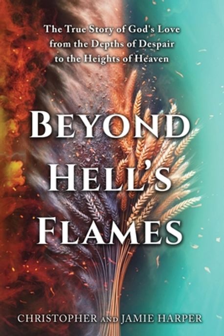 Beyond Hell's Flames | Harper, Christopher - 교보문고