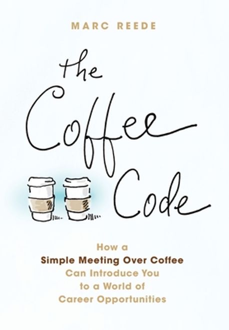 The Coffee Code | Reede, Marc - 교보문고
