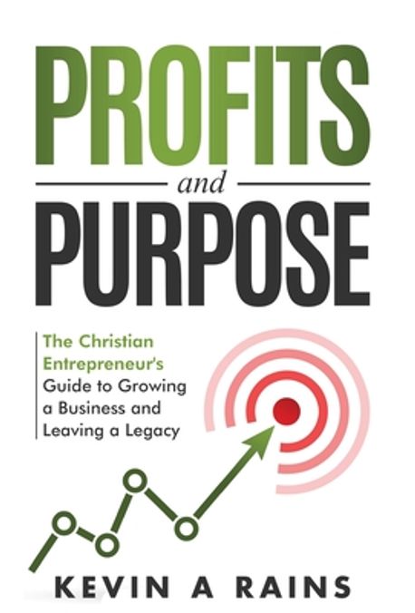 Profits and Purpose | Rains, Kevin A. - 교보문고