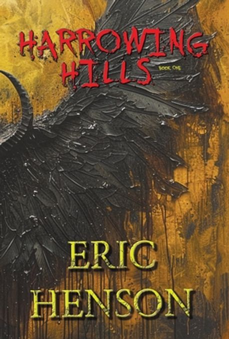 Harrowing Hills | Henson, Eric - 교보문고