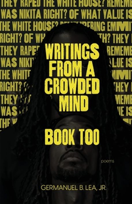 Writings From A Crowded Mind Book Too | Lea, Germanuel B., Jr. - 교보문고