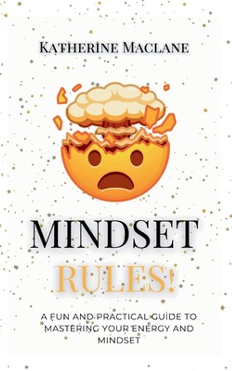 Mindset Rules! | Maclane, Katherine - 교보문고