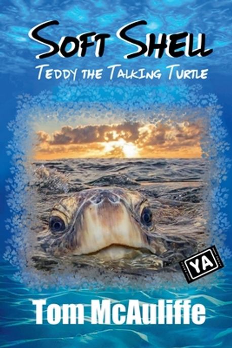 Soft Shell - Teddy the Talking Turtle | McAuliffe, Tom - 교보문고