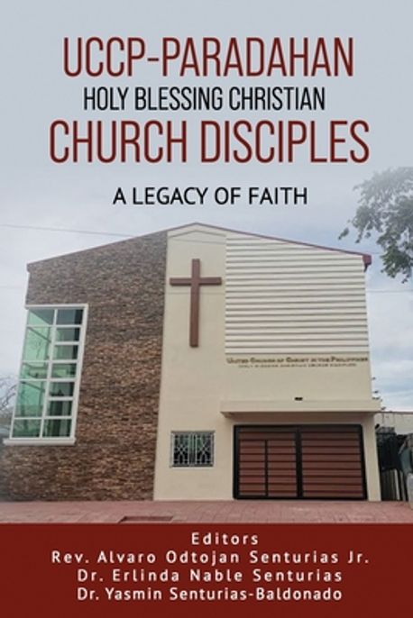 Uccp-Paradahan Holy Blessing Christian Church Disciples | Senturias ...