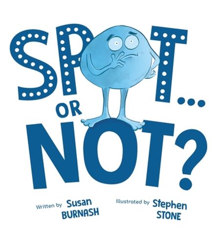 Spot or Not? | Burnash, Susan - 교보문고