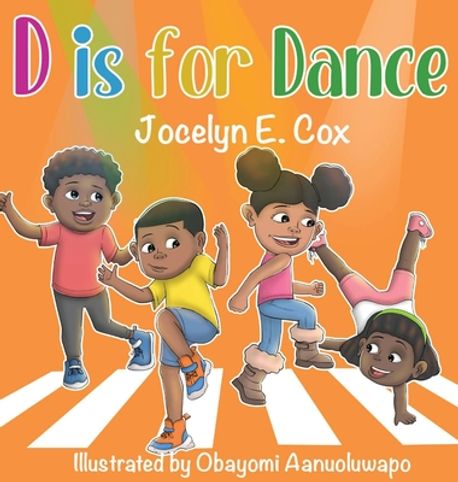 D is for Dance | Cox, Jocelyn E. - 교보문고