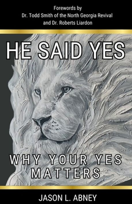 He Said Yes | Abney, Jason - 교보문고