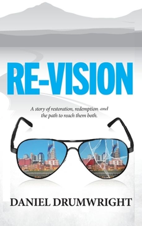 Re-Vision | Drumwright, Daniel - 교보문고