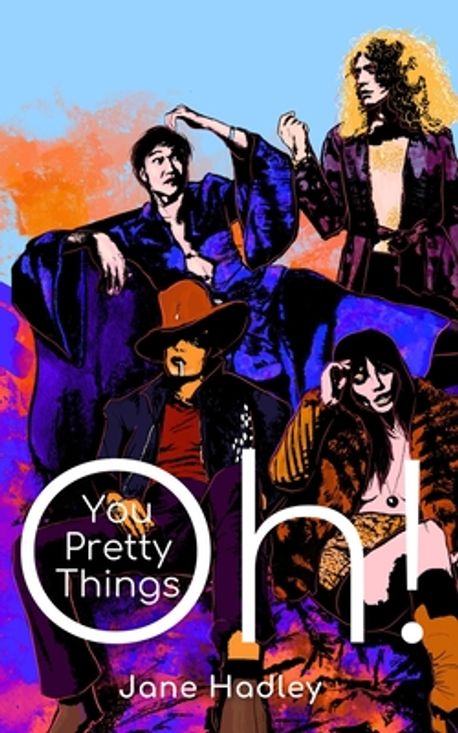 Oh! You Pretty Things | Hadley, Jane - 교보문고