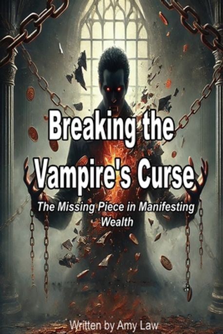 Breaking the Vampire's Curse | Law, Amy - 교보문고