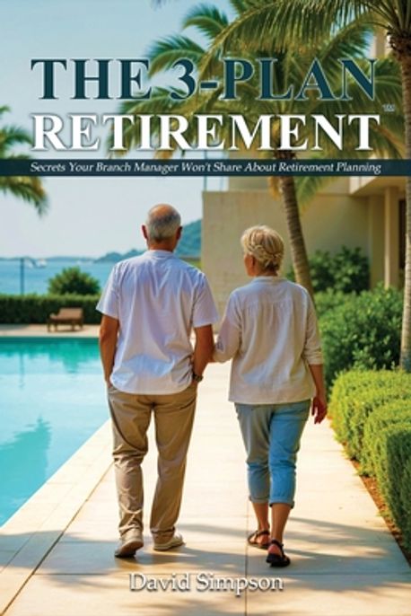 The 3-Plan Retirement | Simpson, David - 교보문고