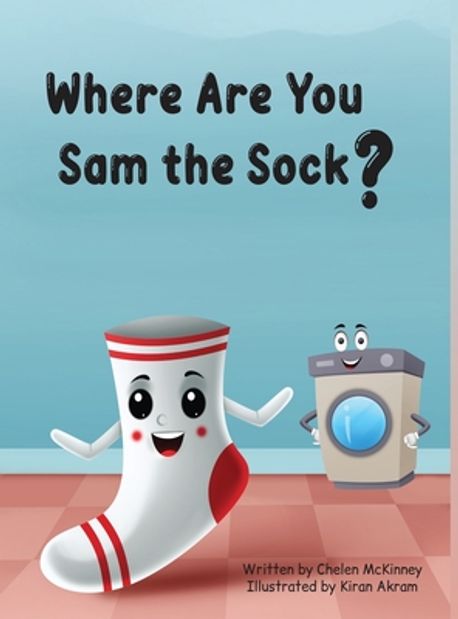 Where Are You Sam the Sock? | McKinney, Chelen - 교보문고