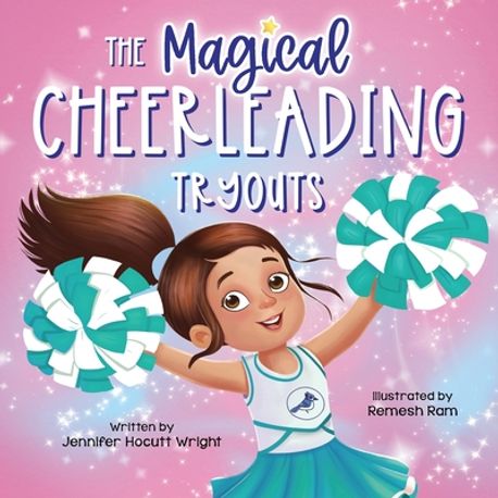 The Magical Cheerleading Tryouts | Hocutt Wright, Jennifer - 교보문고