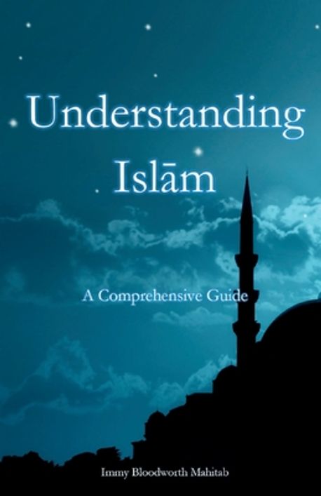 Understanding Islam | Mahitab, Immy B. - 교보문고