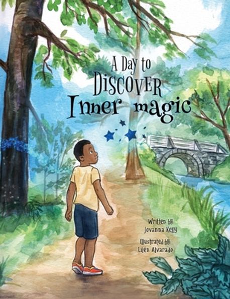 A Day to Discover Inner Magic | Alvarado, Lilen - 교보문고