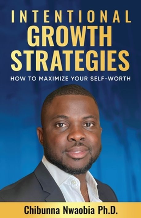 Intentional Growth Strategies | Nwaobia, Chibunna - 교보문고