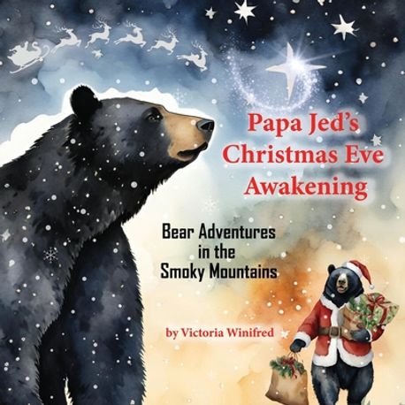 Papa Jed's Christmas Eve Awakening | Winifred, Victoria - 교보문고