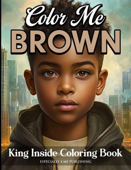 Color Me Brown | Rouse, Angelise M. - 교보문고