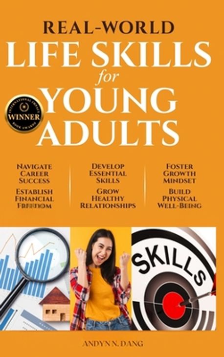 Real-World Life Skills for Young Adults | Dang, Andyn N. - 교보문고