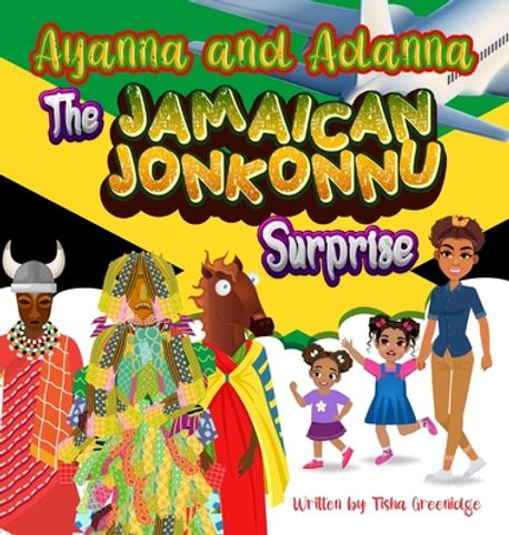 The Jamaican Jonkonnu Surprise | Greenidge, Tisha - 교보문고