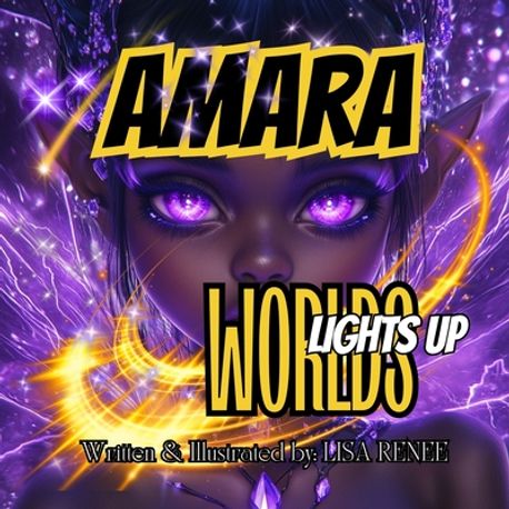 Amara Lights Up Worlds | Renee, Lisa - 교보문고