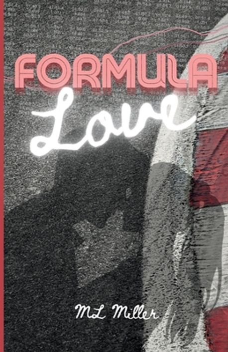 Formula Love | Miller, ML - 교보문고